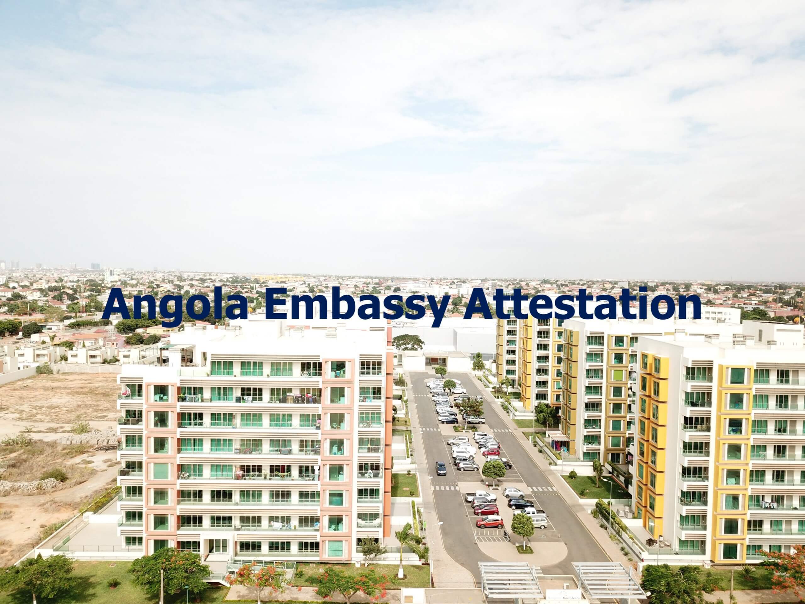 Edvantage Solution - Angola Embassy attestation